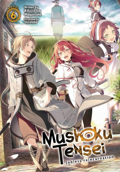 Mushoku Tensei: Jobless Reincarnation (Light Novel), Vol. 6