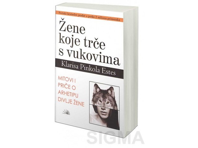 Žene koje trče s vukovima – Klarisa Pinkola Estes