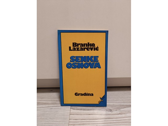 Senke osnova - Branko Lazarević