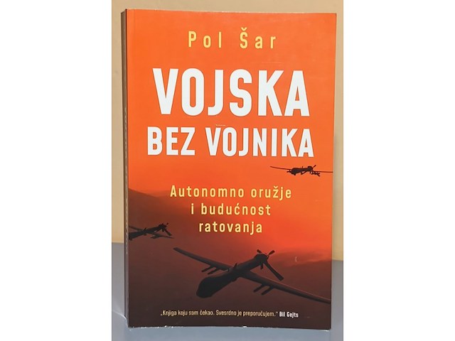 VOJSKA BEZ VOJNIKA Autonomno oružje i budućnost