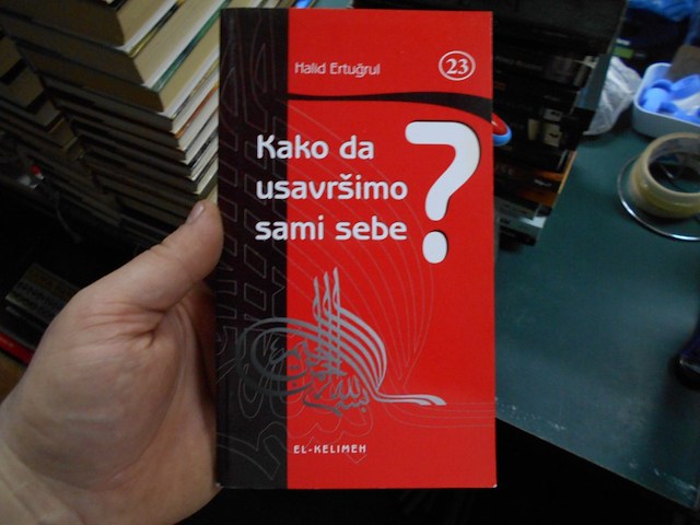 HALID ERTUGRUL - KAKO DA USAVRŠIMO SAMI SEBE?