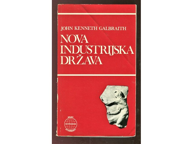 John Kenneth Galbraith - Nova industrijska država