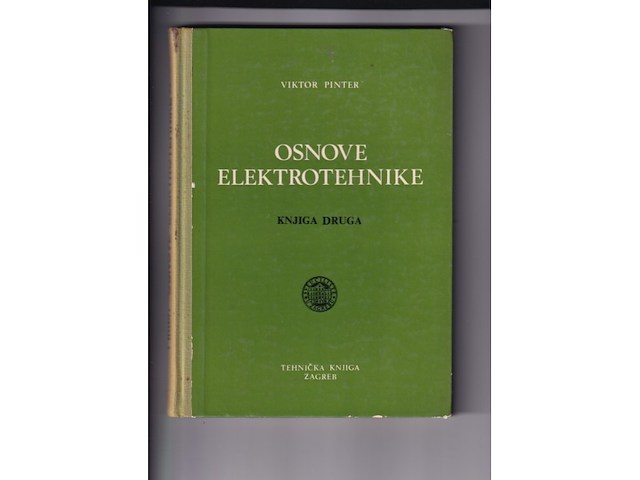 OSNOVE ELEKTROTEHNIKE I-II VIKTOR PINTER