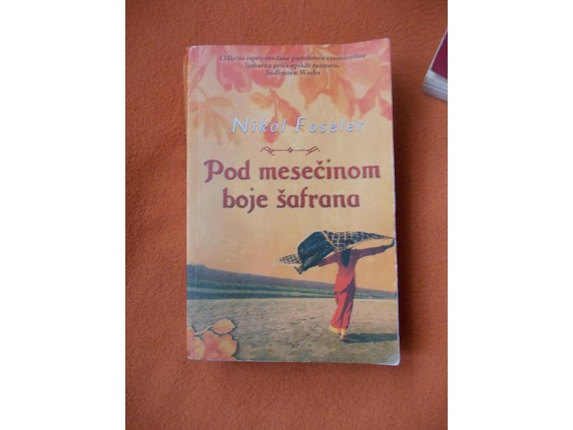 POD MESEČINOM BOJE ŠAFRANA - Nikol Foseler