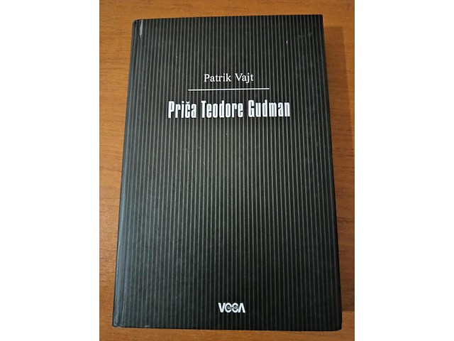 Priča Teodore Gudman - Patrik Vajt