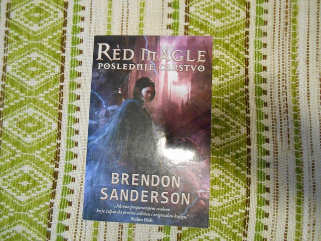 Brendon Sanderson - Red magle - Poslednje carstvo