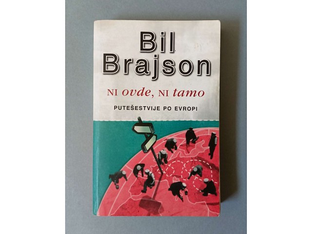 NI OVDE, NI TAMO - Bil Brajson