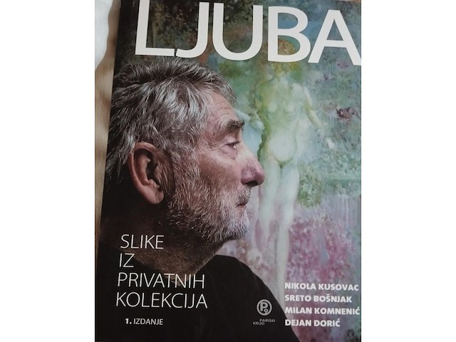 Ljuba Slike iz privatnih kolekcija