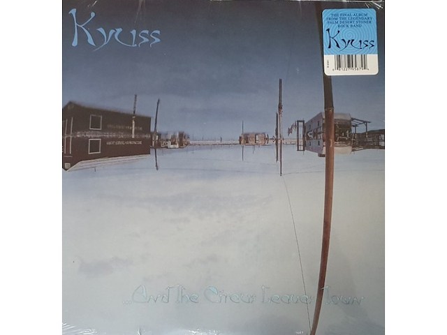 Kyuss – And The Circus Leaves Town