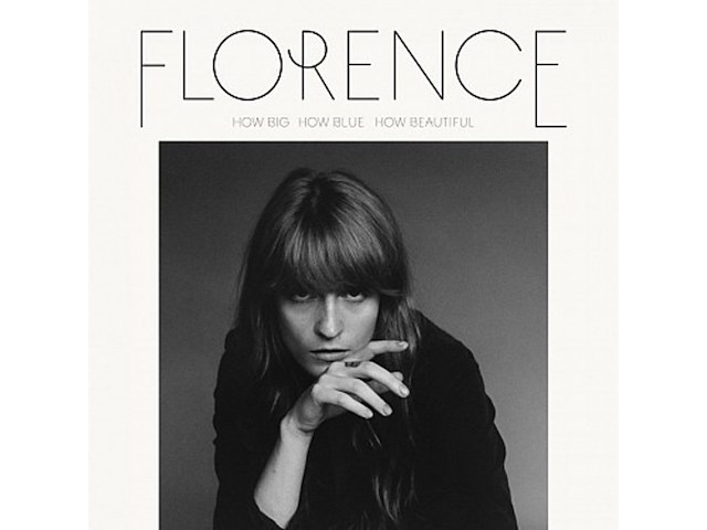 Florence + The Machine - How Big, How Blue, How...