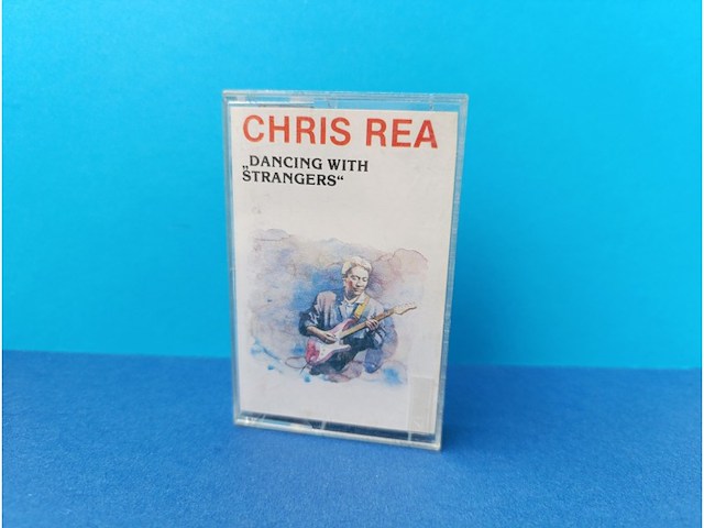 Chris Rea - Dancing with strangers