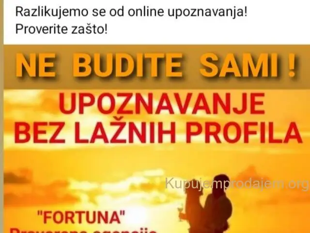 "FORTUNA"- Upoznavanje bez lažnih profila