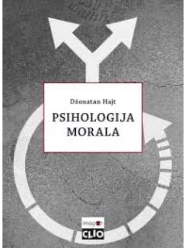 PSIHOLOGIJA MORALA – O pravičnom umu ili mogu li politika i religija podeliti dobre ljude