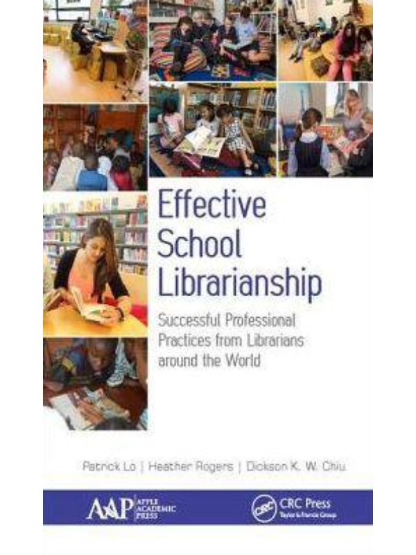 Effective School Librarianship: Successful Professional Practices from Librarians around the World: (2-volume set)