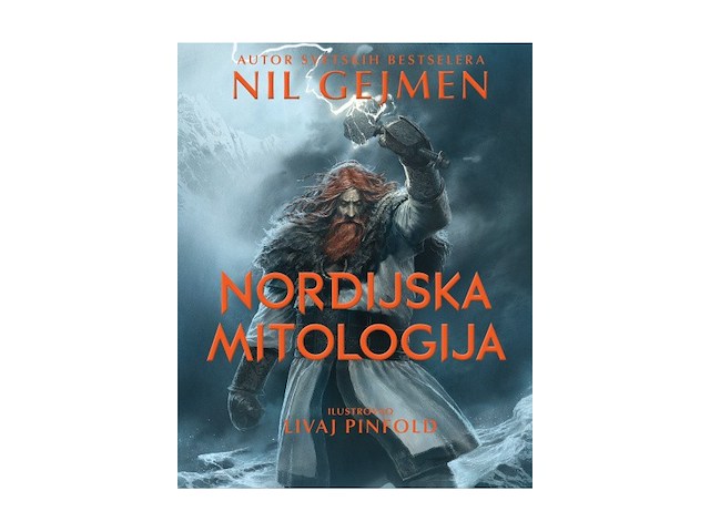 Nordijska mitologija — ilustrovano izdanje — Nil Gejmen, Livaj Pinfold