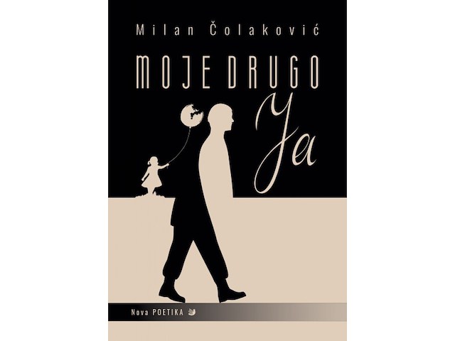 Moje Drugo Ja - Milan Čolaković