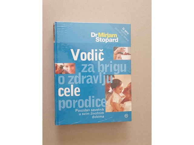 Vodič za brigu o zdravlju cele porodice - Dr M Stopard