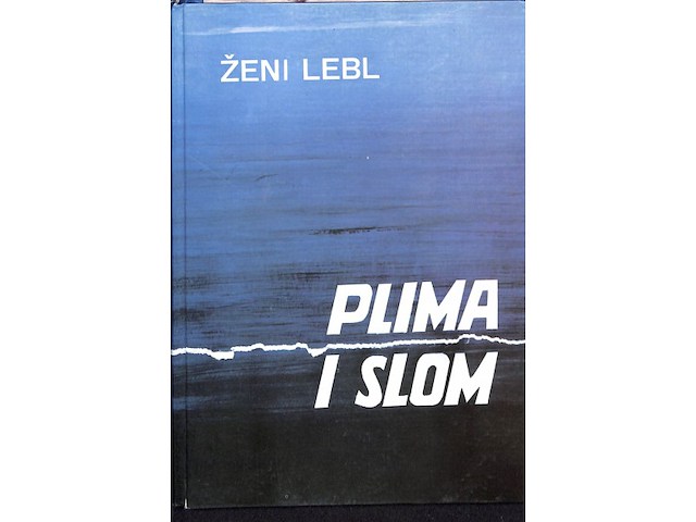 Ženi Lebl - PLIMA I SLOM (Jevreji u Makedoniji)