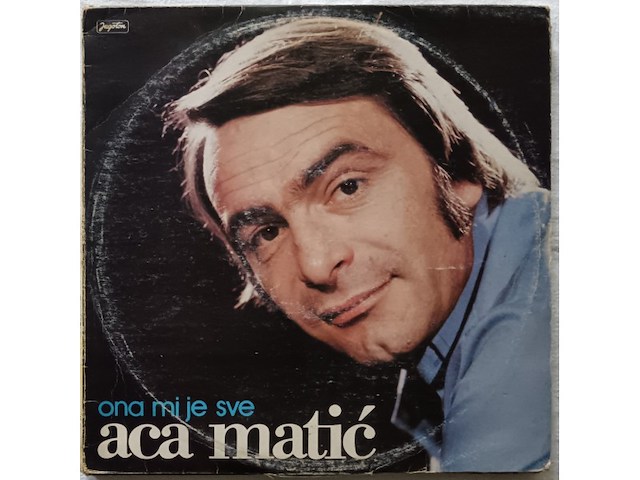 ACA  MATIC  -  ONA  MI  JE  SVE