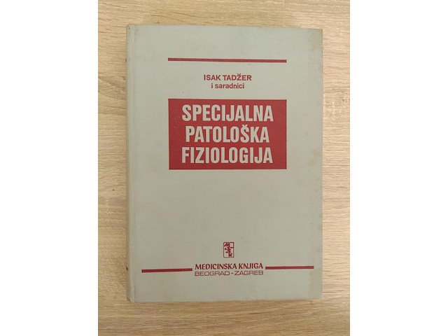 Specijalna patološka fiziologija - Isak Tadžer