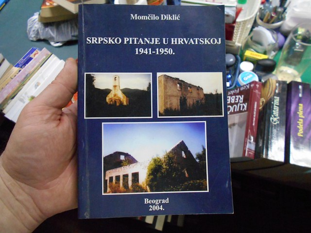 Momčilo Diklić-Srpsko pitanje u Hrvatskoj 1941.-1950.