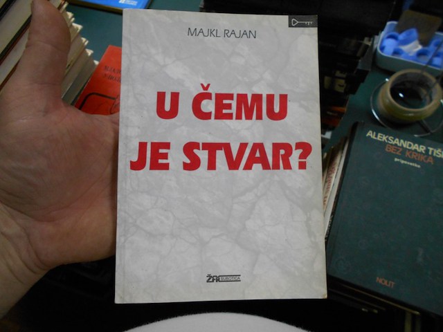 Majkl Rajan - U čemu je stvar?