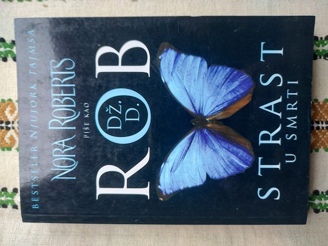 Nora Roberts - Strast u smrti