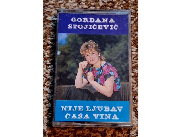 KASETA-GORDANA STOJIĆEVIĆ-NIJE LJUBAV ČAŠA VINA-ORIGINA