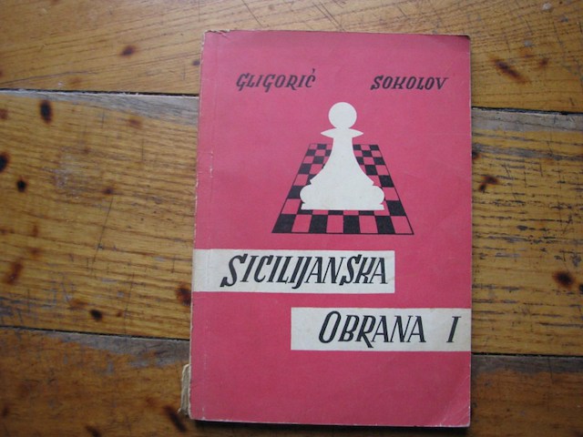 SVETOZAR GLIGORIĆ VLADIMIR SOKOLOV-SICILIJAN.ODBRANA I