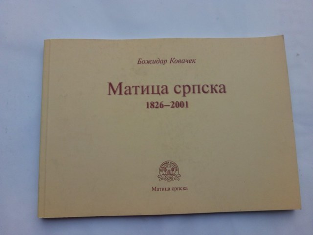 Matica Srpska 1826.-2001., B.Kovaček, MS ns