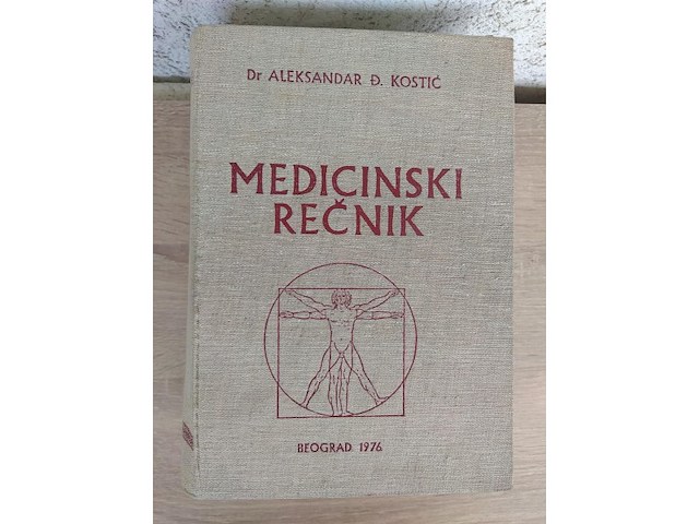 Višejezički MEDICINSKI REČNIK - Dr Aleksandar Đ. Kostić