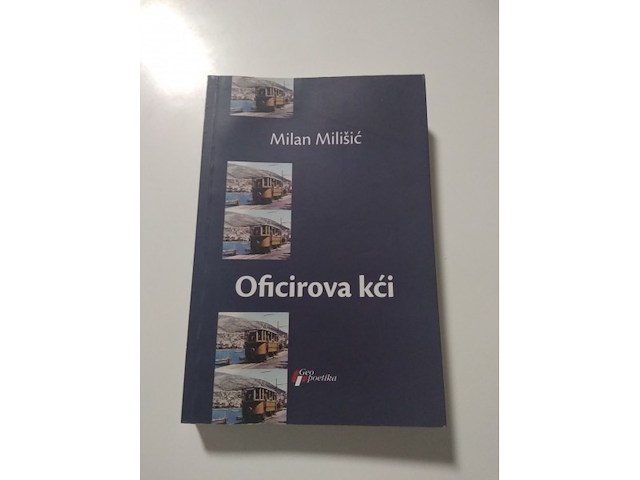 OFICIROVA KĆI - Milan Milišić