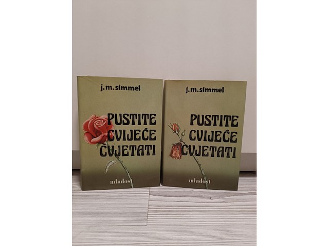 Pustite cvijeće cvjetati - J.M.Simmel