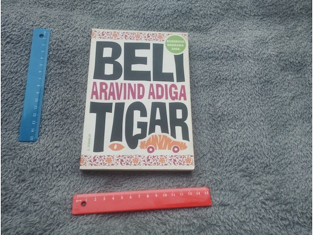 Beli tigar - Aravind Adiga