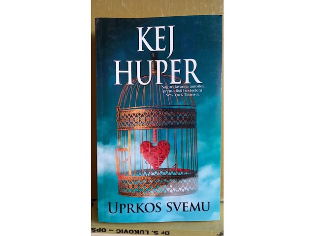 UPRKOS SVEMU.  Kej Huper