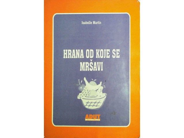 Isabelle Martin ➡️ Hrana od koje se mršavi ➡️ 2002g