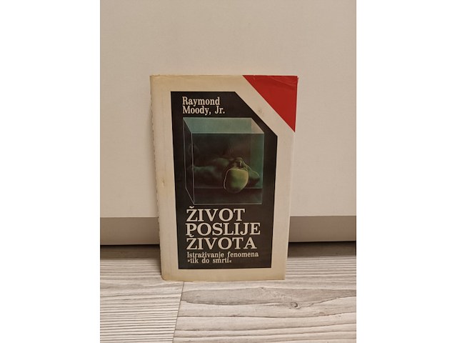 Život posle života - Raymond Moody Jr.