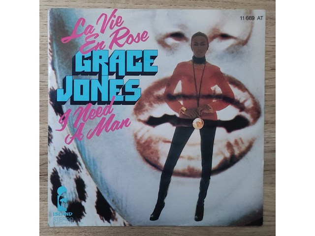 Grace Jones – La Vie En Rose / I Need A Man