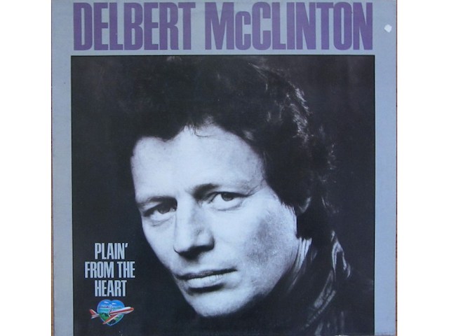 Delbert McClinton - Playin` From The Heart