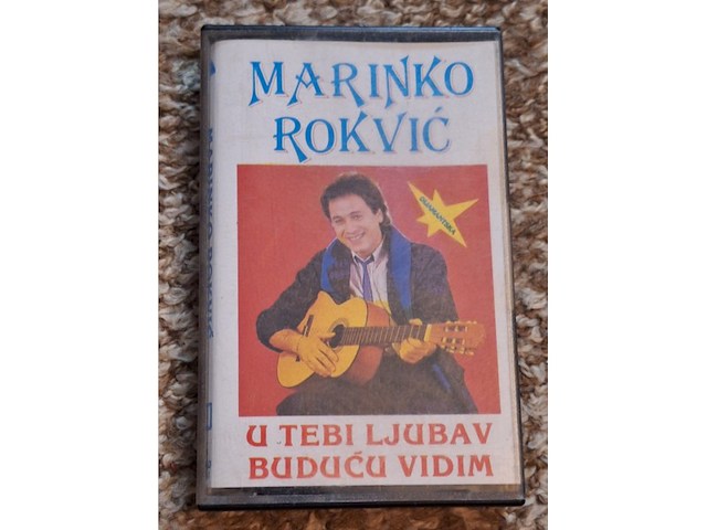 KASETA-MARINKO ROKVIĆ-U TEBI LJUBAV BUDUĆU VIDIM-ORIGIN