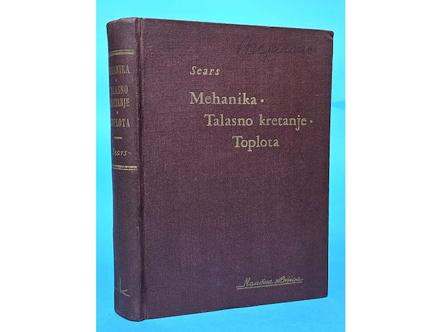 Mehanika, talasno kretanje i toplota - Francis W. Sears