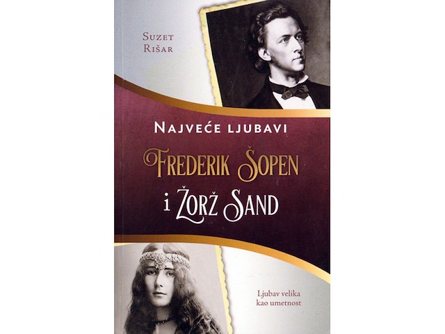 Najveće ljubavi - Frederik Shopen i Žorž Sand