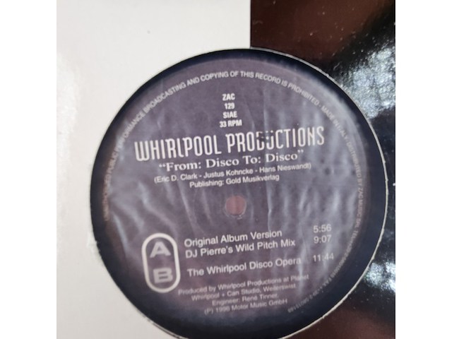 Whirlpool Productions ‎– From: Disco To: Disco,LP,Maxi