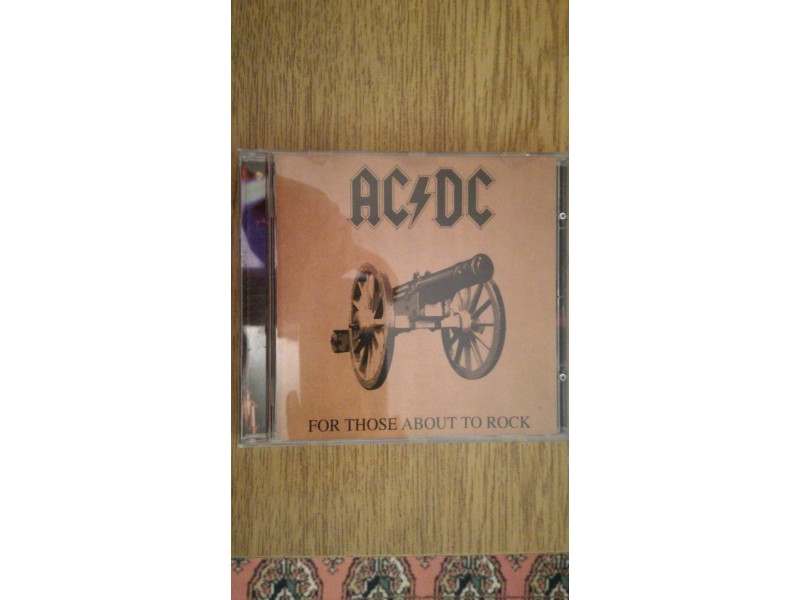 AC DC -( For Those About To Rock)