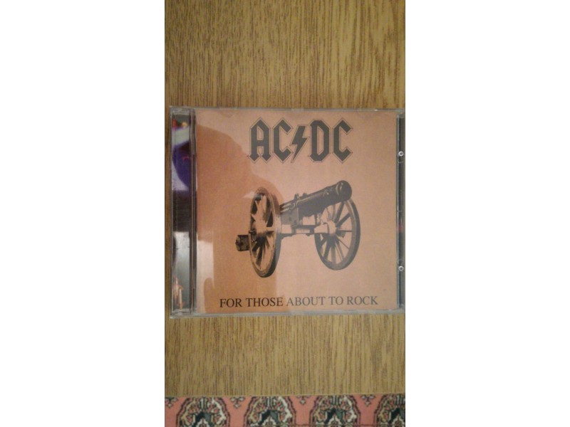 AC/DC -( For Those About To Rock)