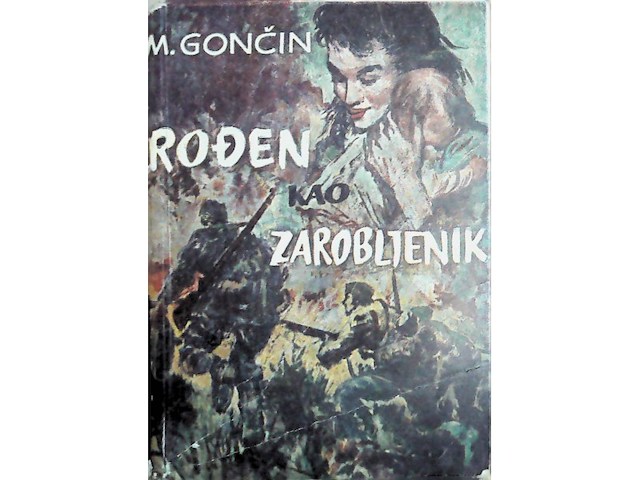 Milorad Gončin ➡️ Rođen Zarobljenik ➡️ 1960 ➡️Dzepna