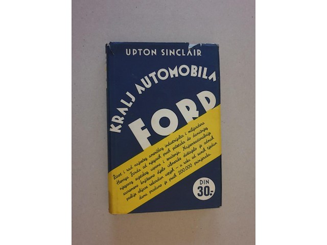 Kralj automobila FORD - Upton Sinkler