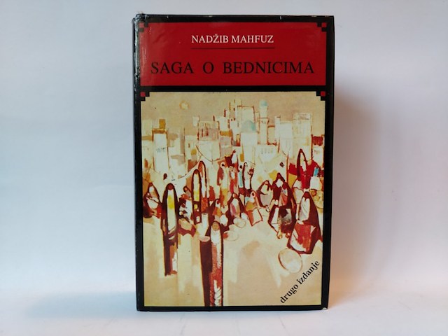 SAGA O BEDNICIMA - Nadžib Mahfuz