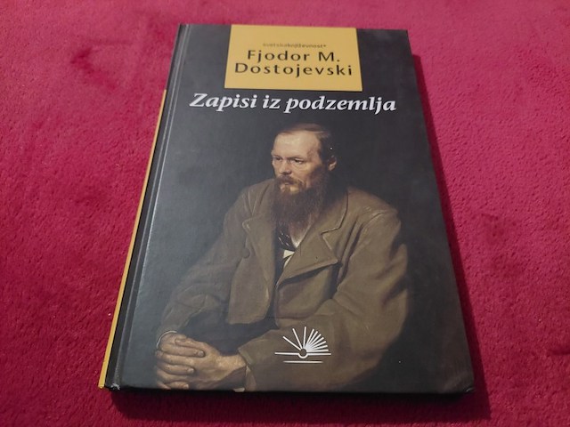 Zapisi iz podzemlja Fjodor Dostojevski TOP