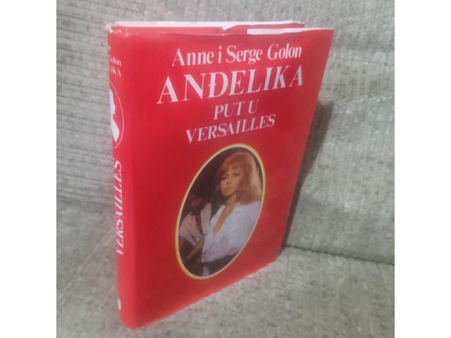 Anđelika Put u Versailles - Anne i Serge Golon